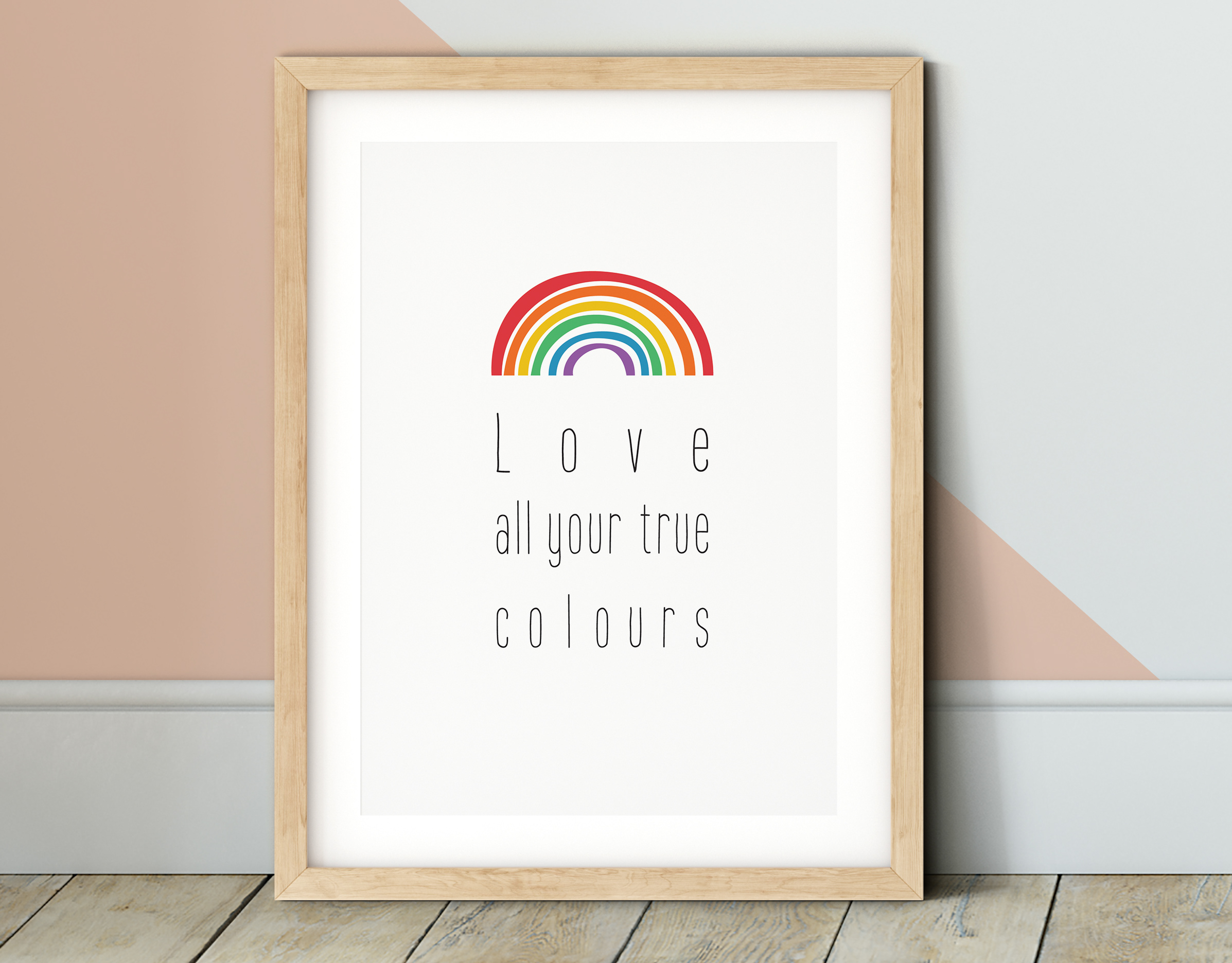 Rabbit Hole Art Designs - Love All Your True Colours Rainbow Print