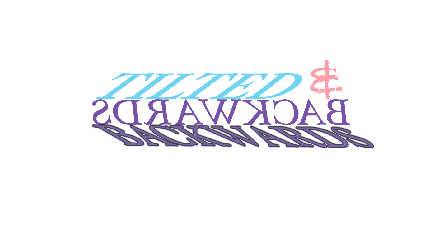 Tiltedandbackwards - Typography